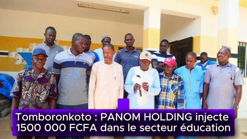 Tomboronkoto : PANOM HOLDING injecte 1500 000 FCFA dans le secteur ...