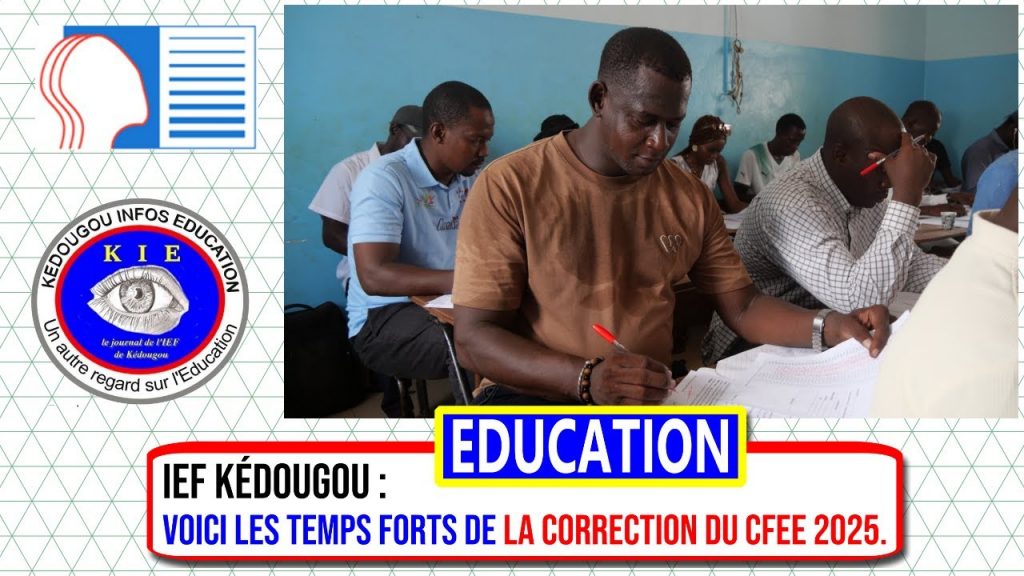 IEF Kédougou : Revivez les temps forts de la correction du CFEE 2025 ...